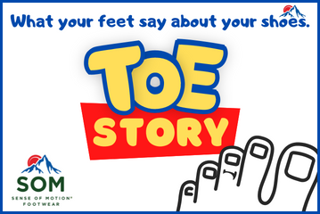 Toe Story: What Your Feet Say About Your Shoes – SOM Sense Of Motion ...